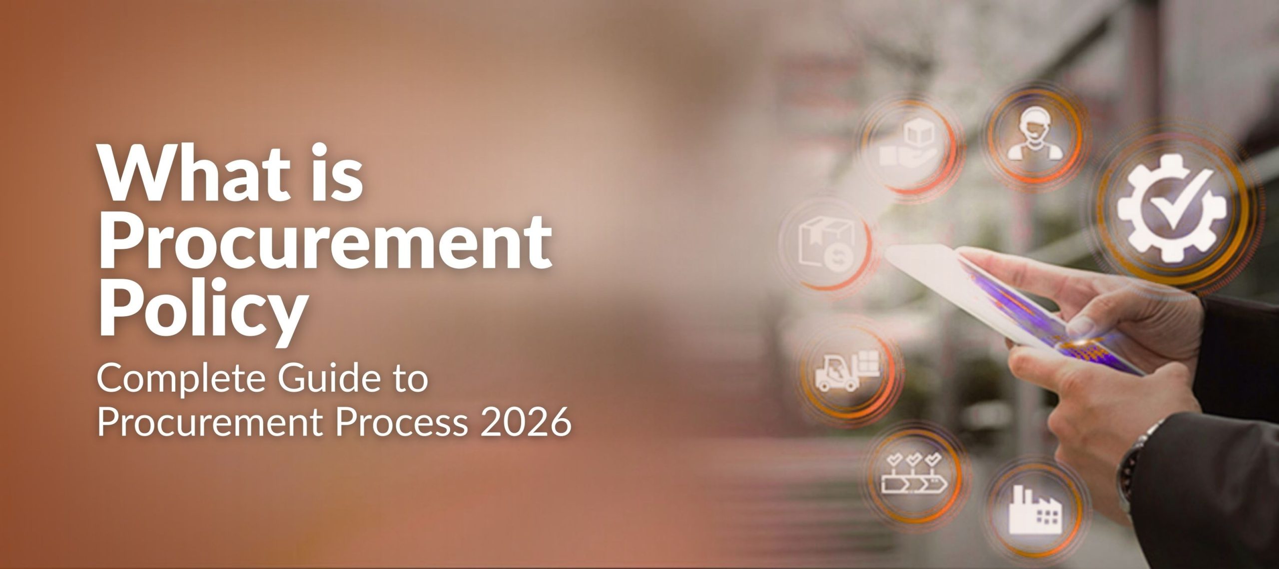 Procurement Policy Guide 2026: Process Explained