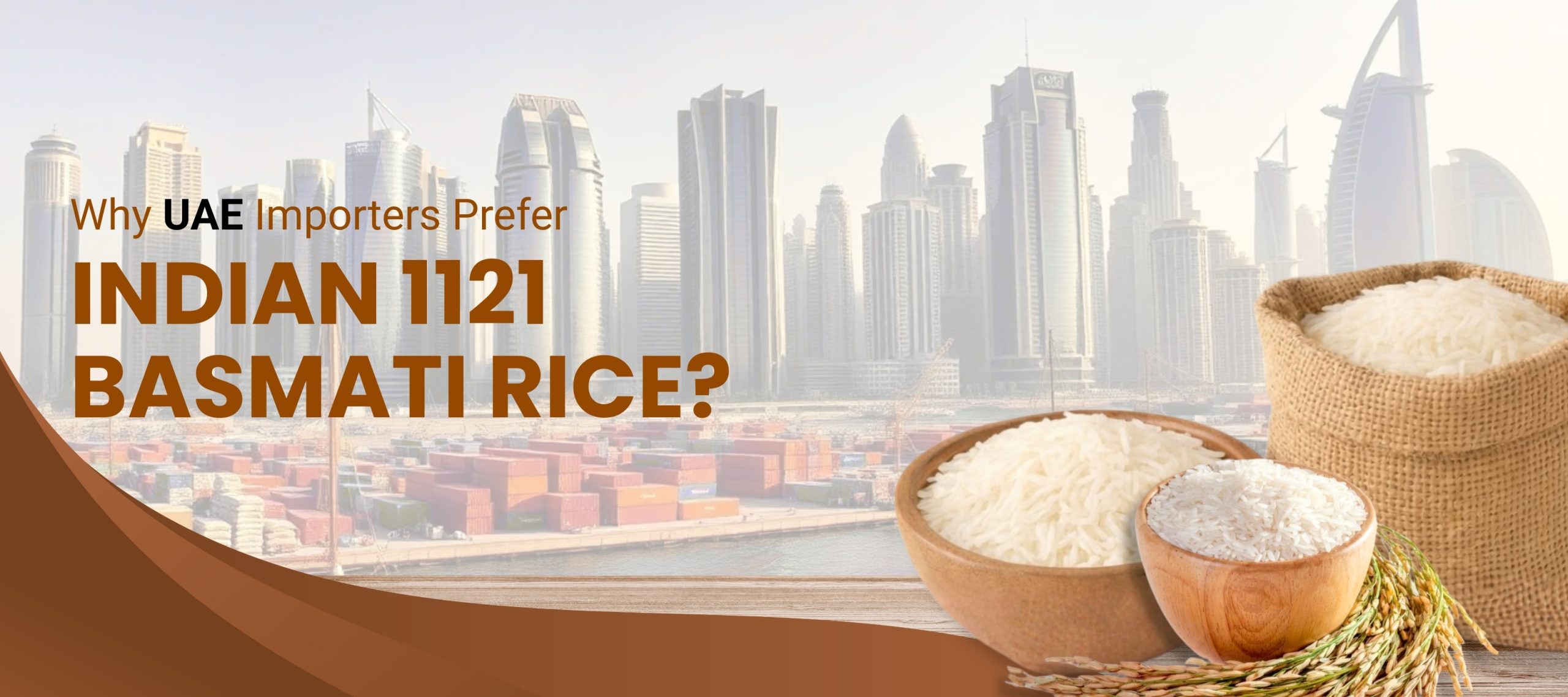 Why UAE Importers Prefer Indian 1121 Basmati Rice